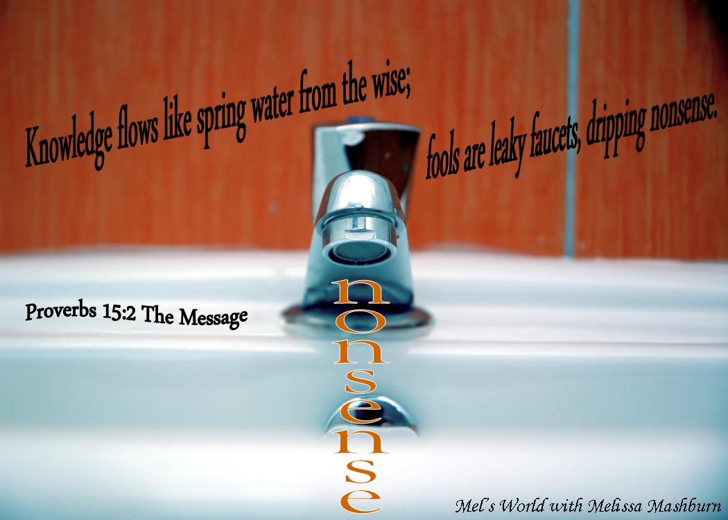 Nonsense_Proverbs15.2_MelsWorld | 5 Minutes for Faith